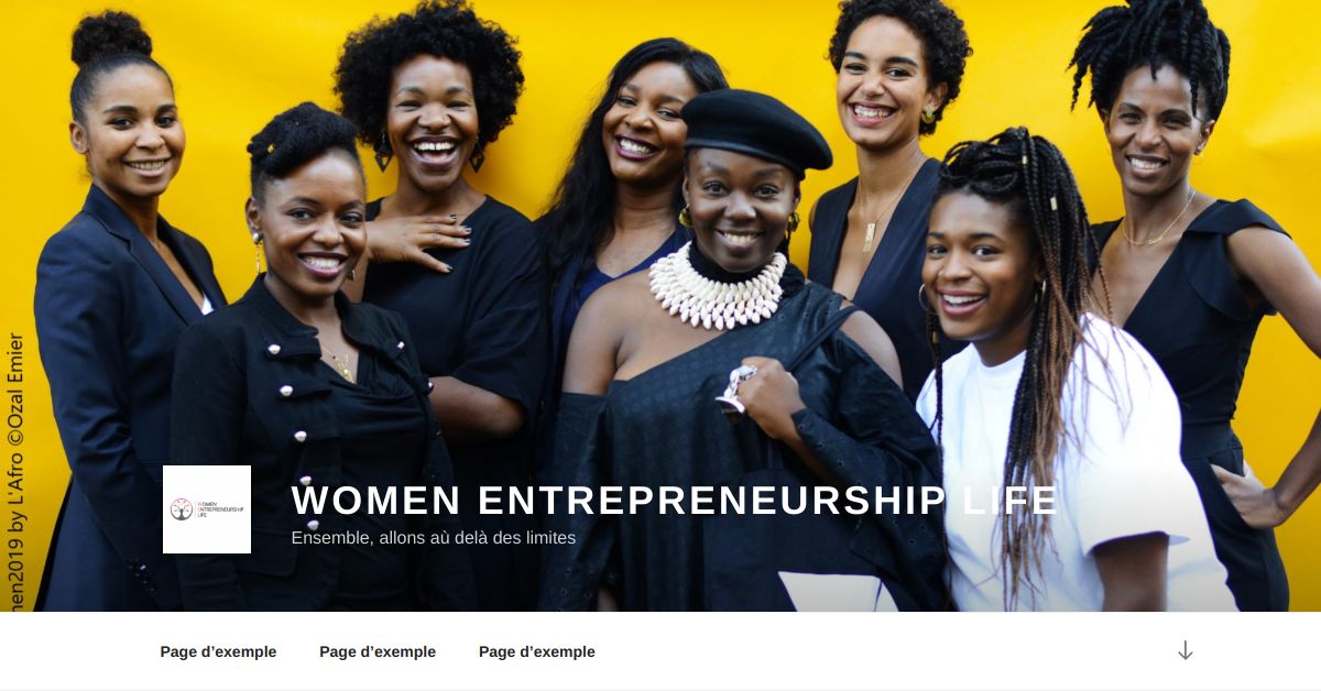 Women Entrepreneurship Life – Ensemble, allons aù delà des limites